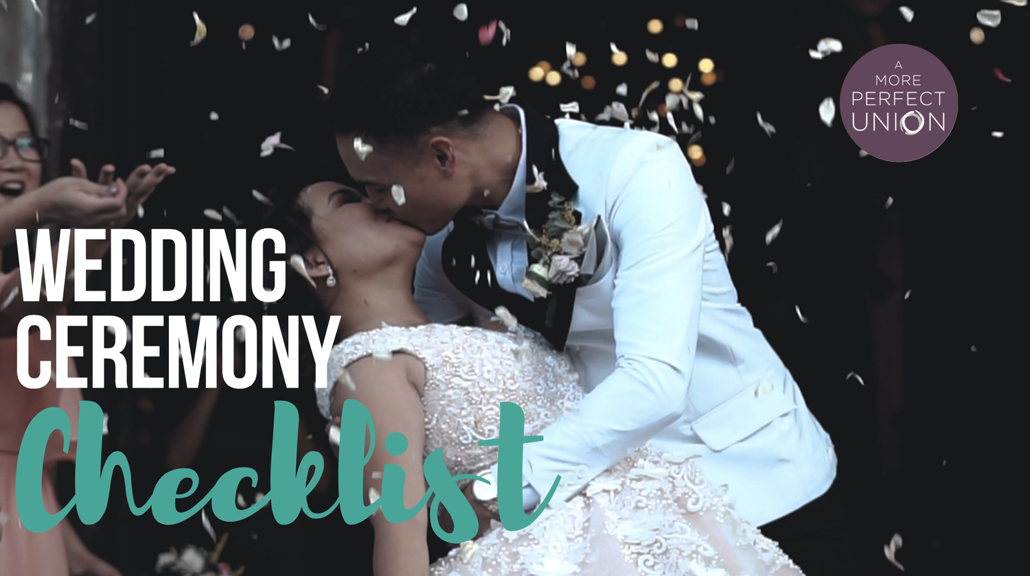 Checklist for the Wedding Ceremony — A More Perfect Union - Hope Mirlis