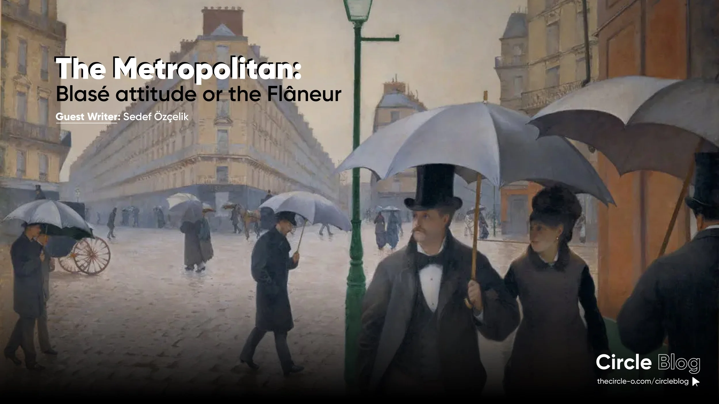 The Metropolitan: Blasé attitude or the Flâneur — The Circle