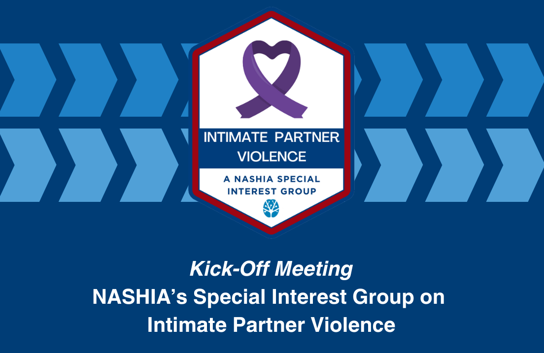 Kick-Off Meeting: NASHIA's Special Interest Group on Intimate Partner ...