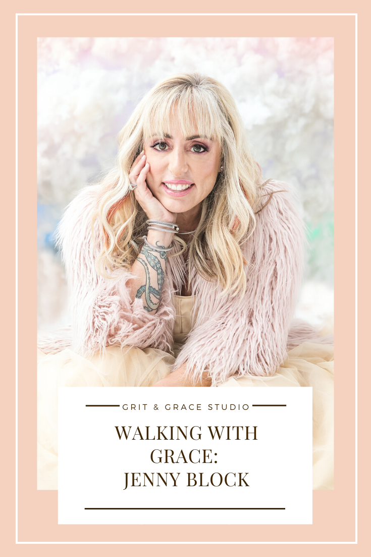 Walking with Grace: Jenny Block — Grit and Grace Studio