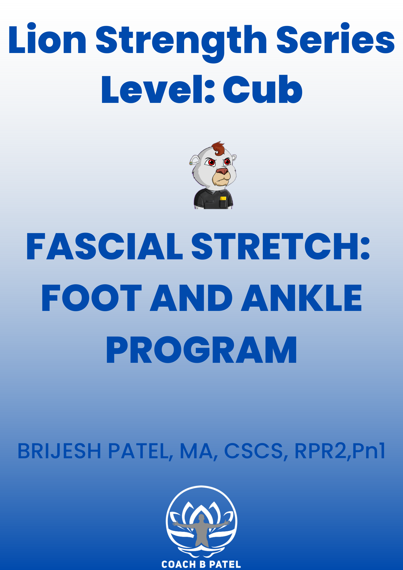 Fascial Stretch Program: Foot and Ankle Program — Coach B Patel