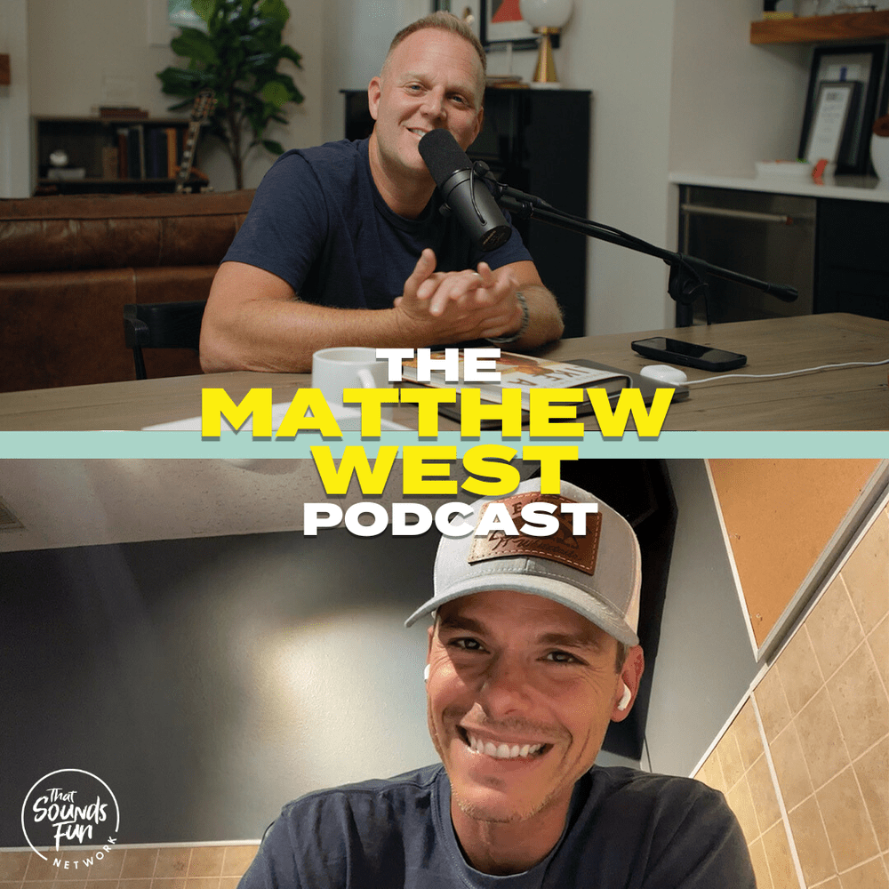 The Matthew West Podcast — Matthew West