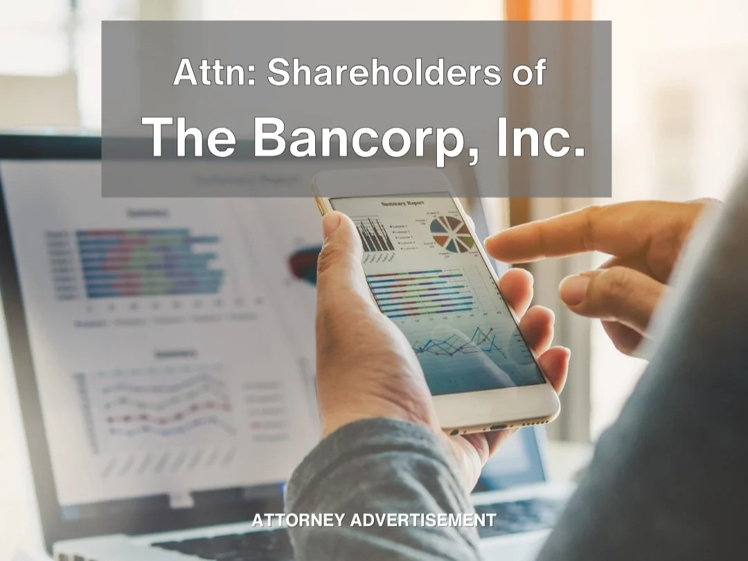 Are you a shareholder in The Bancorp, Inc? — Pomerantz LLP