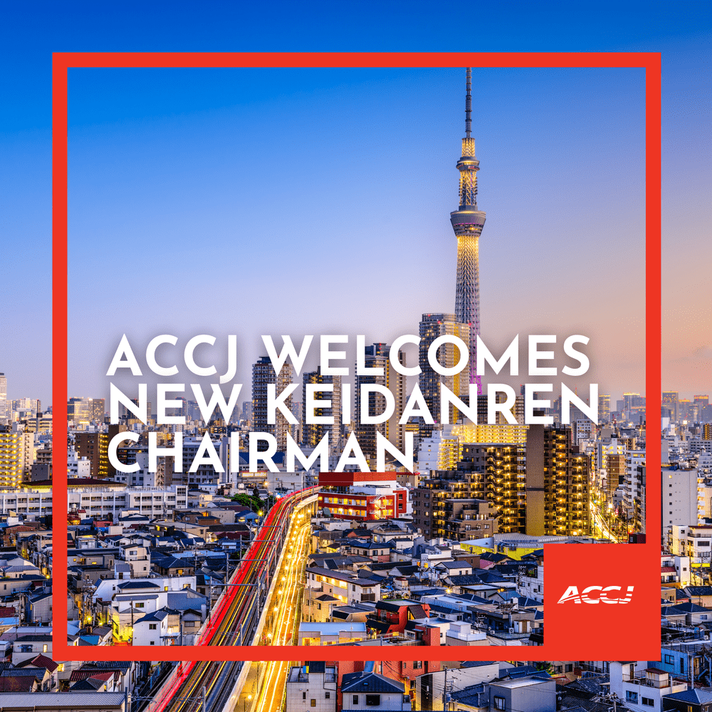 ACCJ Welcomes New Keidanren Chairman — ACCJ The American Chamber of Commerce in Japan