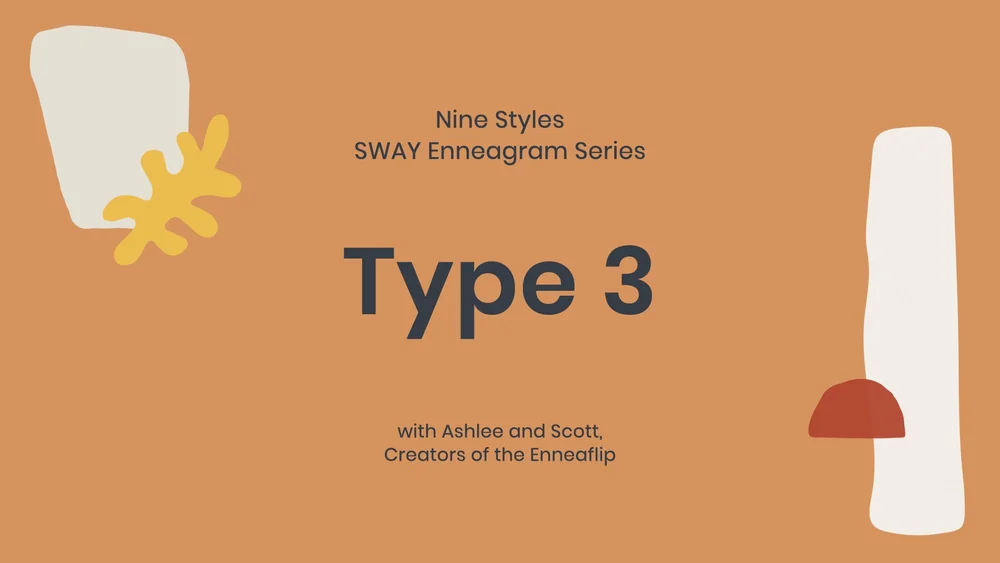 Nine Styles | Sway Enneagram Series | Type Three — Sway Leadership