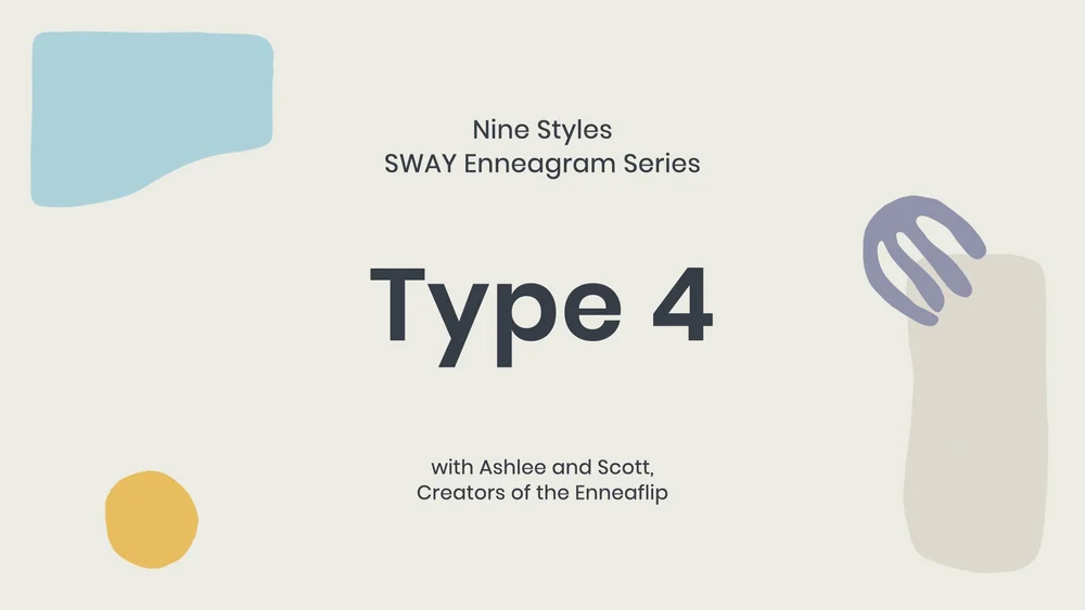 Nine Styles | Sway Enneagram Series | Type Four — Sway Leadership
