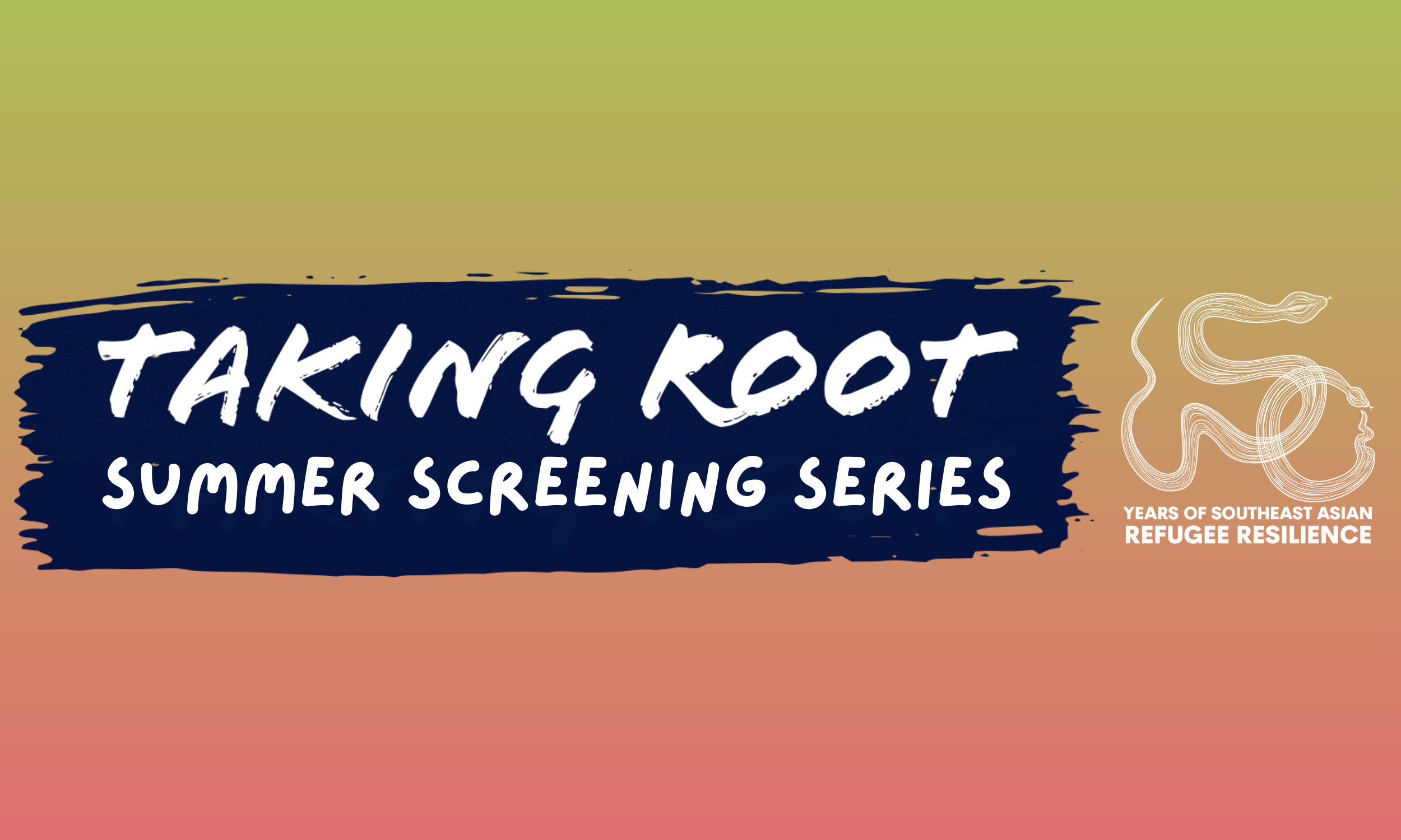 Taking Root Summer Screening Series — VietLead