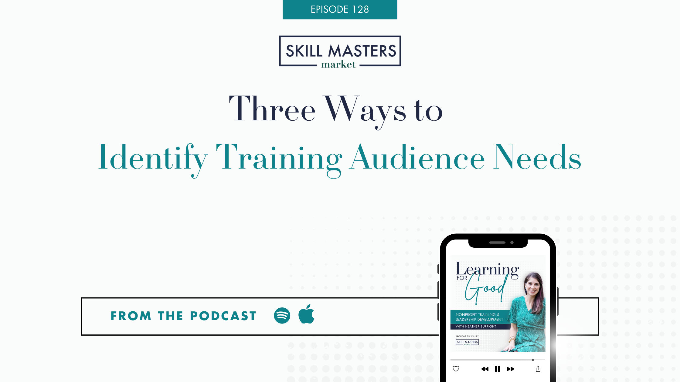 Three Ways to Identify Training Audience Needs — Skill Masters Market LLC