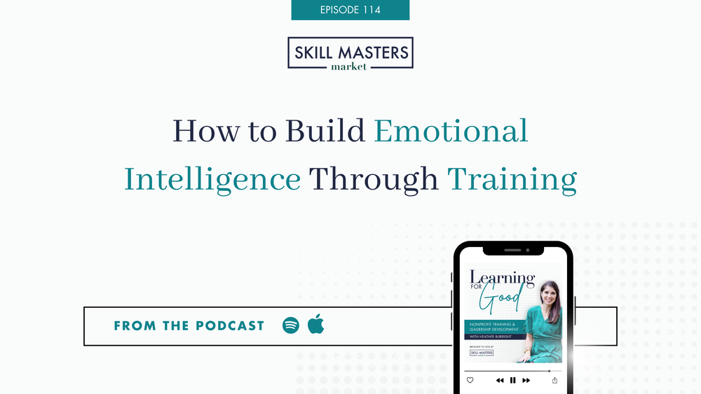 How to Build Emotional Intelligence Through Training — Skill Masters ...