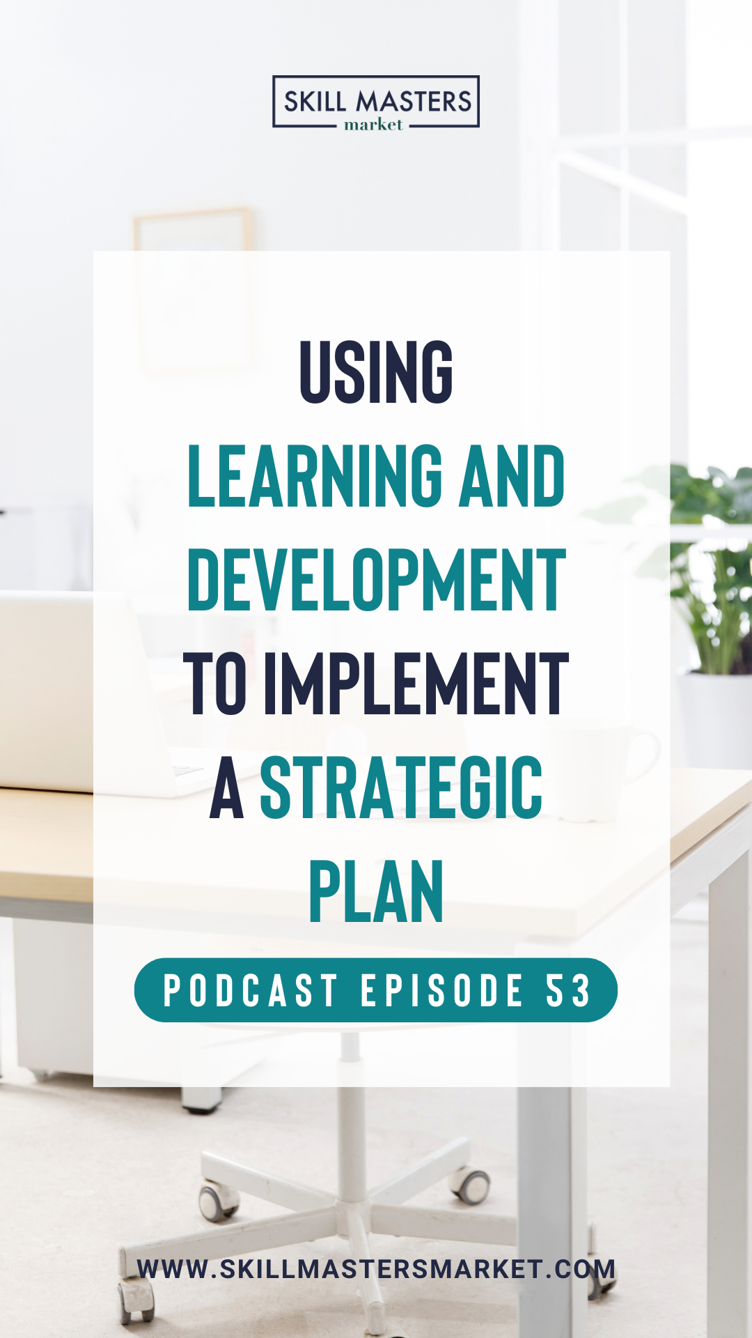 Using Learning and Development to Implement a Strategic Plan — Skill ...