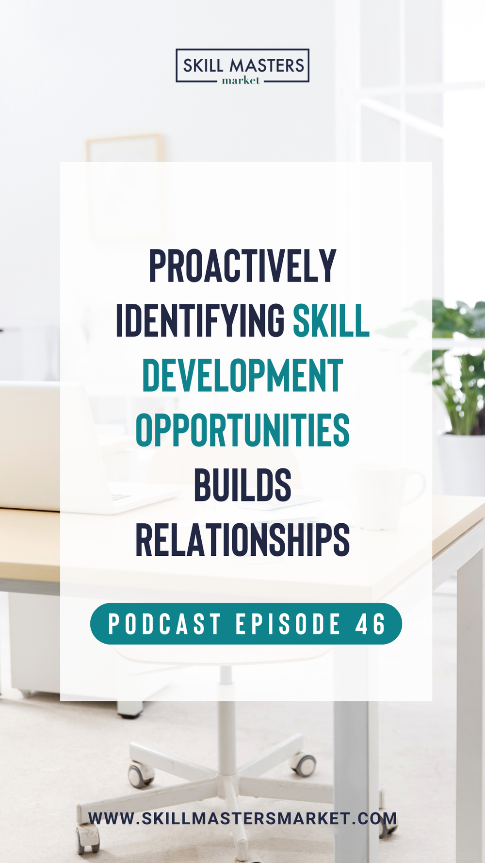 Why You Should Proactively Identify Skill Development Opportunities ...