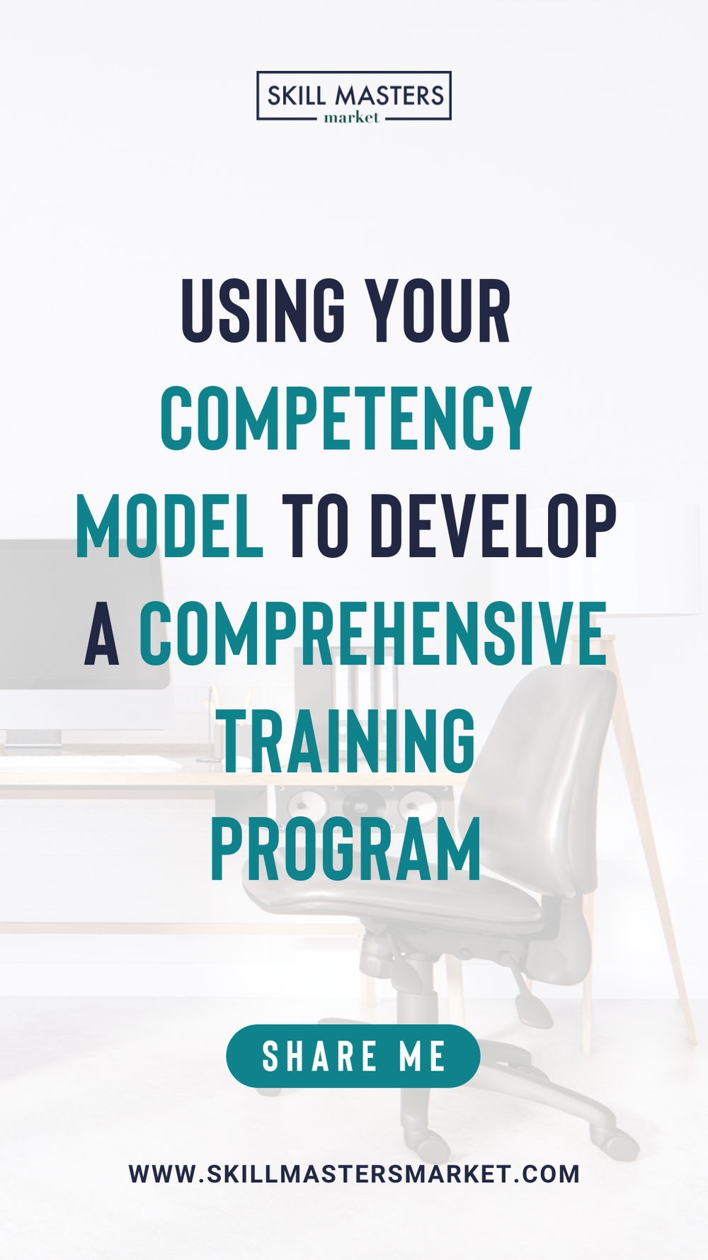How to Use Your Competency Model to Develop a Comprehensive Training ...