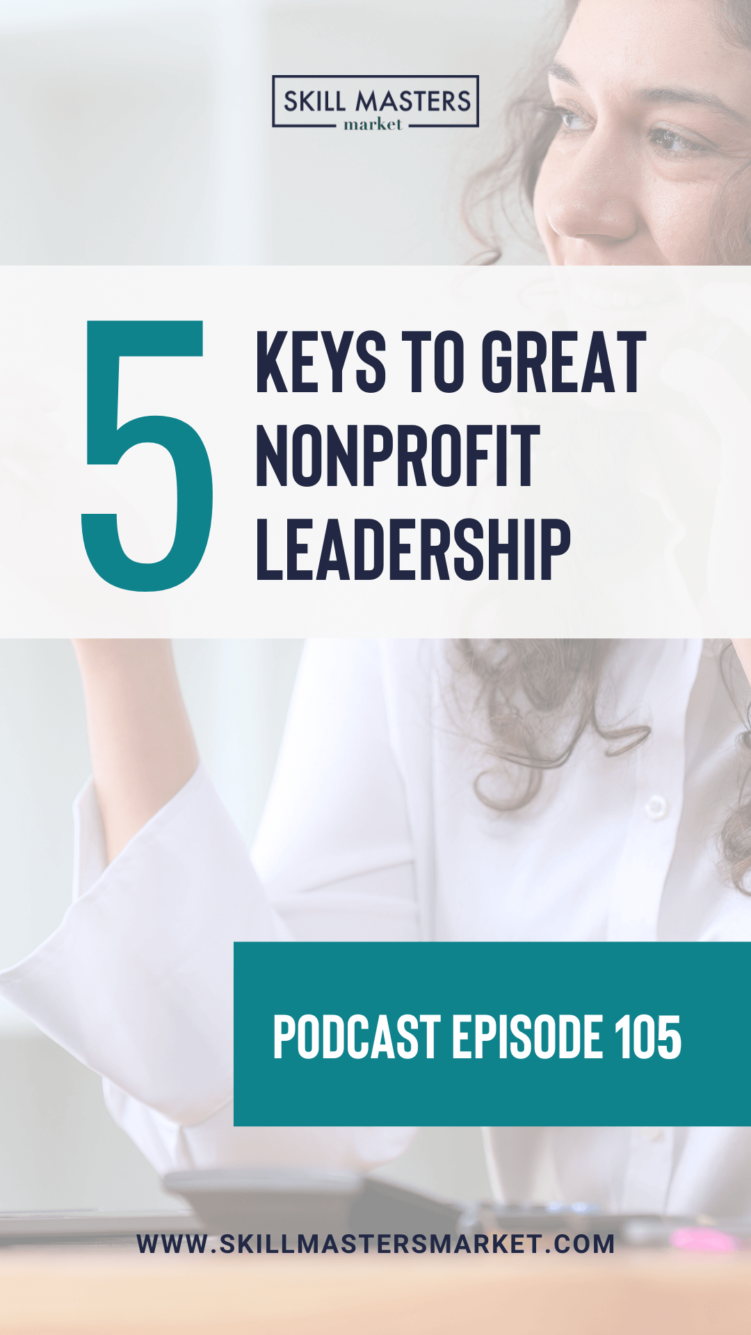 5 Keys to Great Nonprofit Leadership — Skill Masters Market LLC