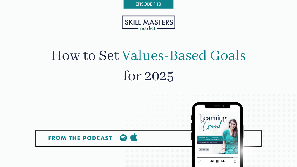 How to Set Values-Based Goals for 2025 — Skill Masters Market LLC