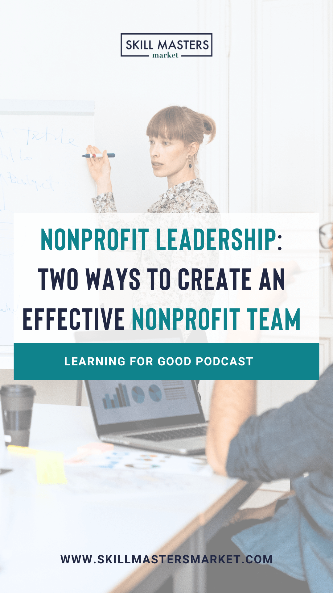 Nonprofit Leadership: Two Ways to Create an Effective Nonprofit Team ...