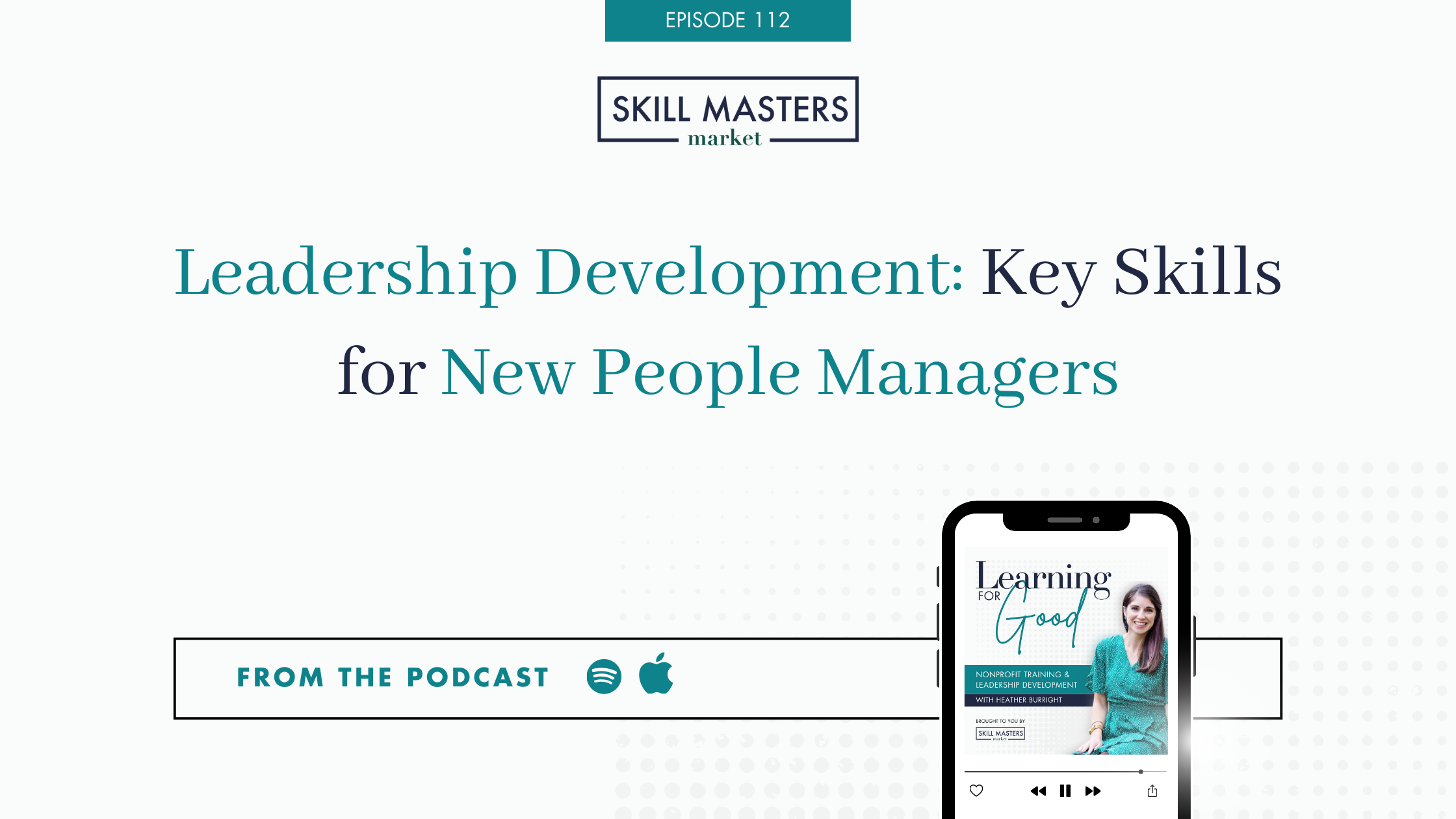 Leadership Development: Key Skills for New People Managers — Skill ...