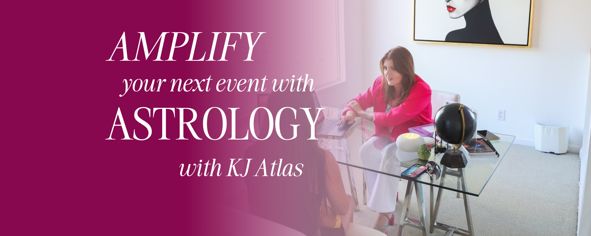 Events | Enhance Your Event — KJ Atlas, astrology for your lifestyle