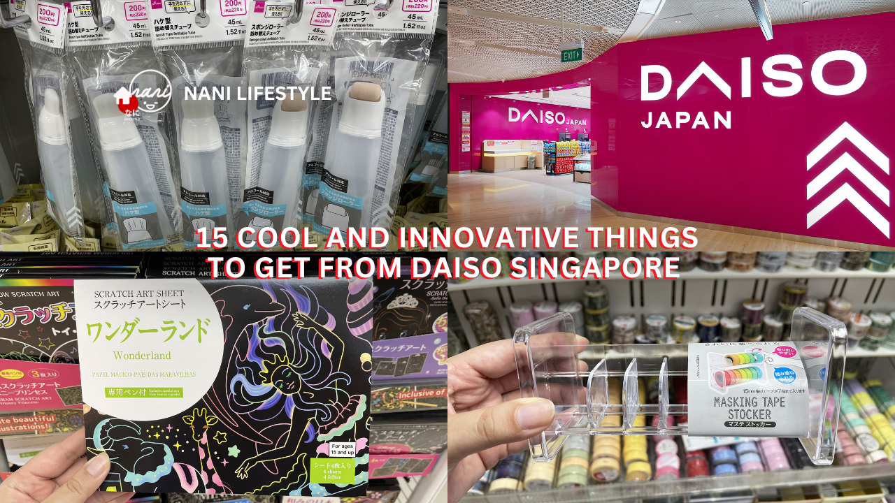Daiso — Lifestyle — Nani なに Singapores Japanese Food And Lifestyle Guide