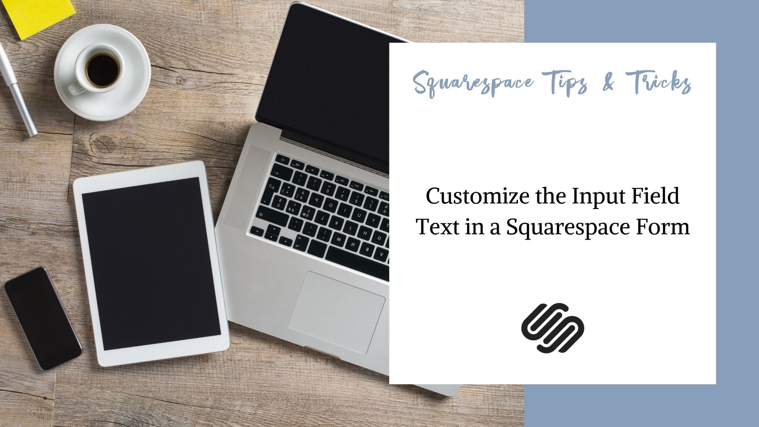 Customize The Input Field Text In A Squarespace Form Rebecca Grace