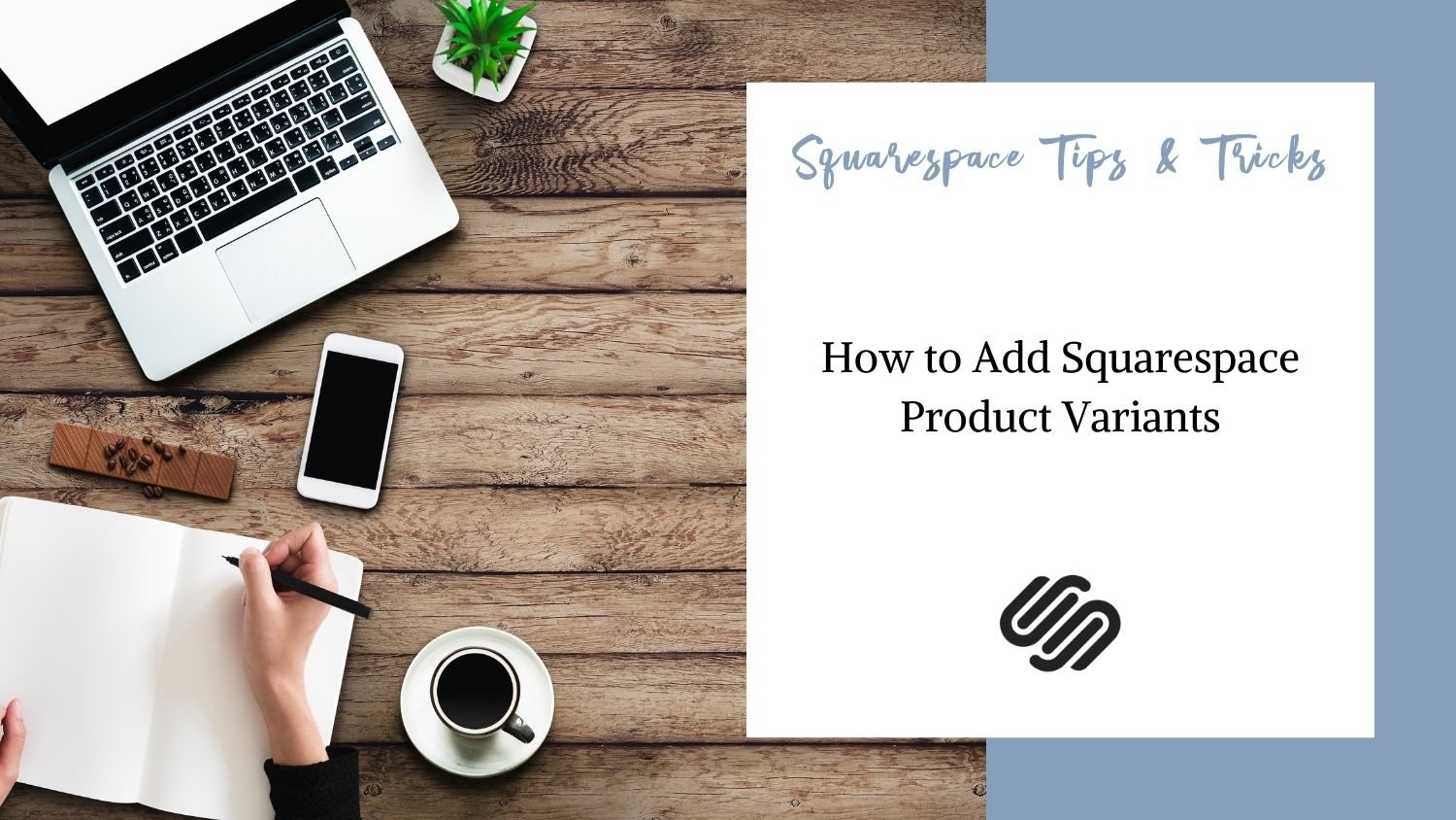 How To Add Product Variants And Custom Options In Squarespace Rebecca Grace