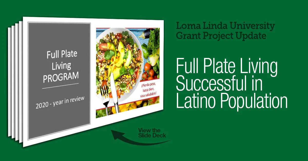 Loma Linda Grant Project Update: Full Plate Living Successful in Latino ...