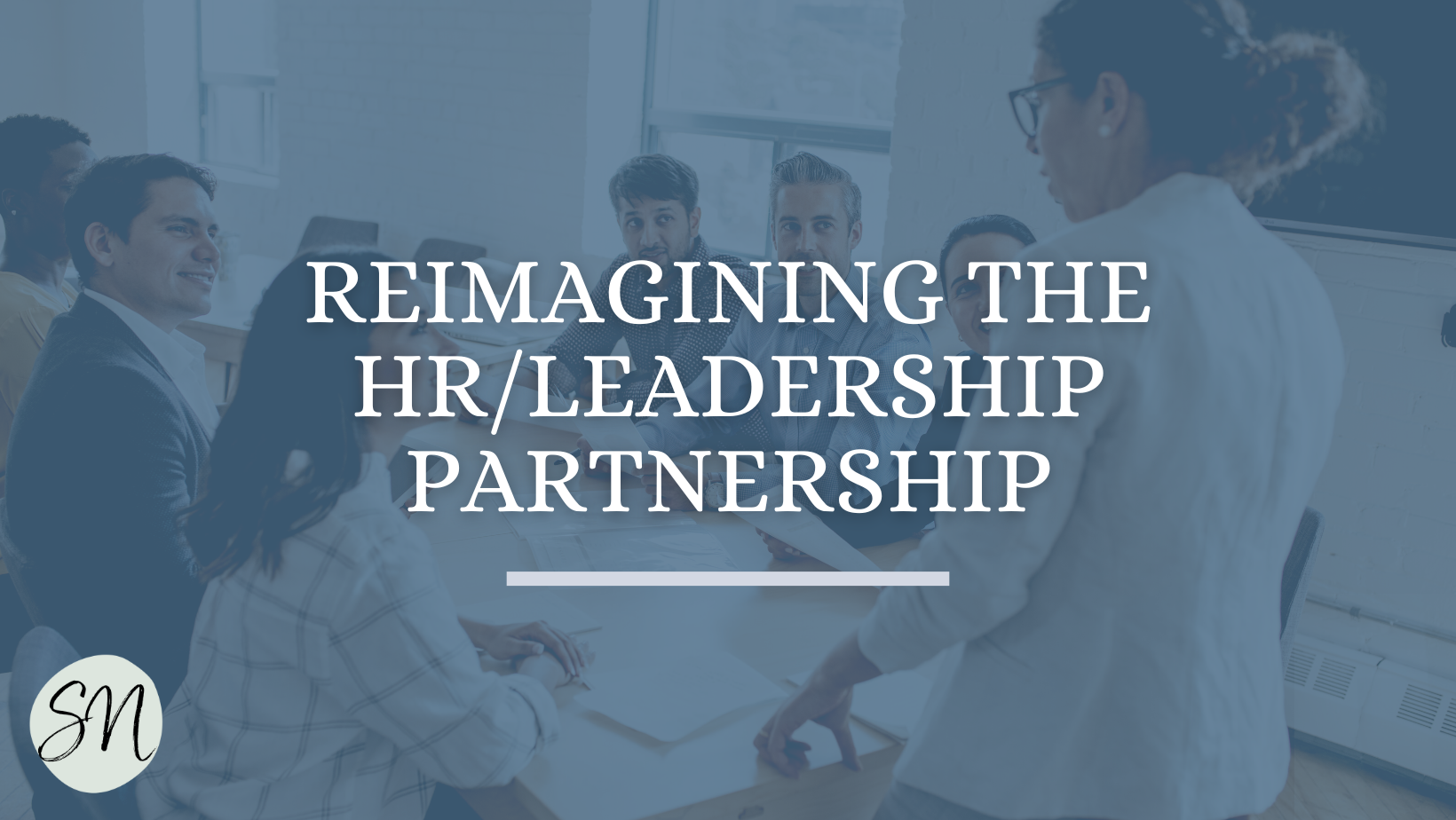 Reimagining the HR/Leadership Partnership — HR Leaders Coach - HR ...