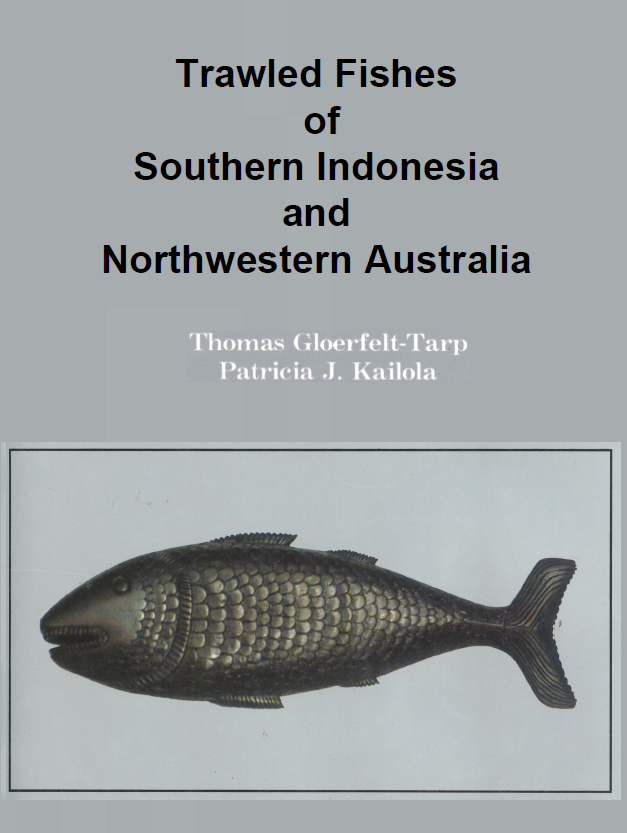 Trawled Fishes of Southern Indonesia and Northwestern Australia ...