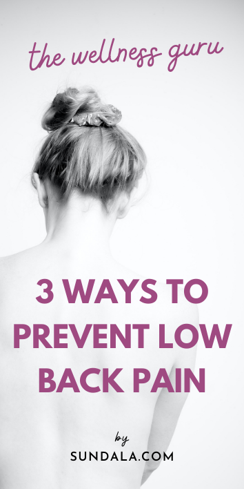 How to Prevent Low Back Pain in 3 Non-Conventional Ways. — Wellness ...