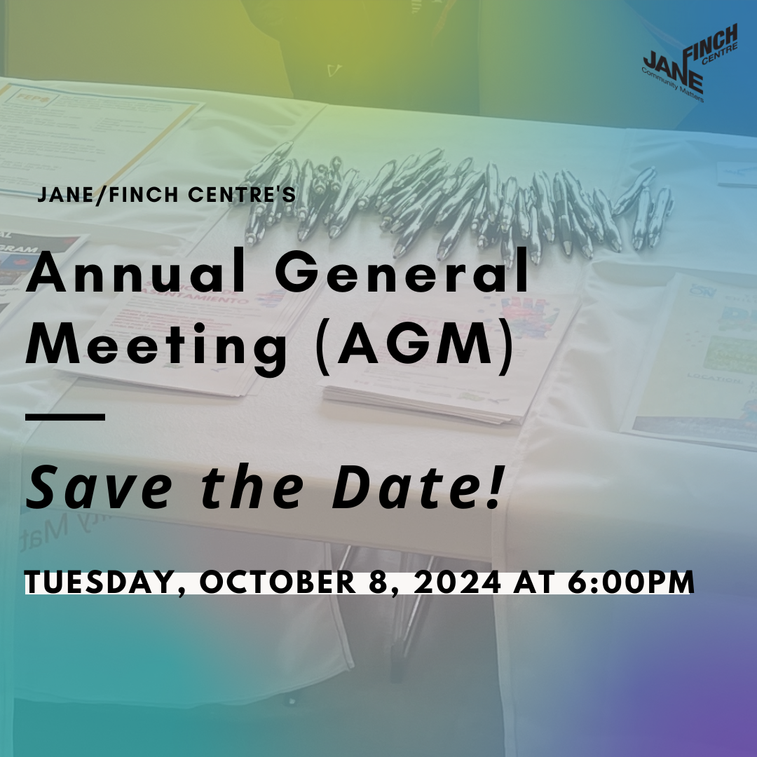 JFC’s Annual General Meeting (AGM) Save the Date! — Jane/Finch Centre