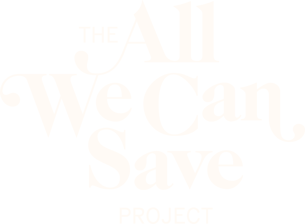 The All We Can Save Project