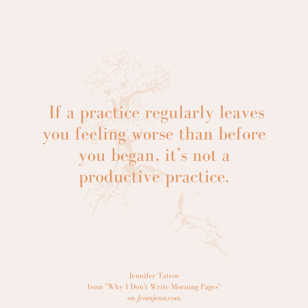 Why I Don’t Write Morning Pages (and What I Do Instead) — Jennifer Tatroe