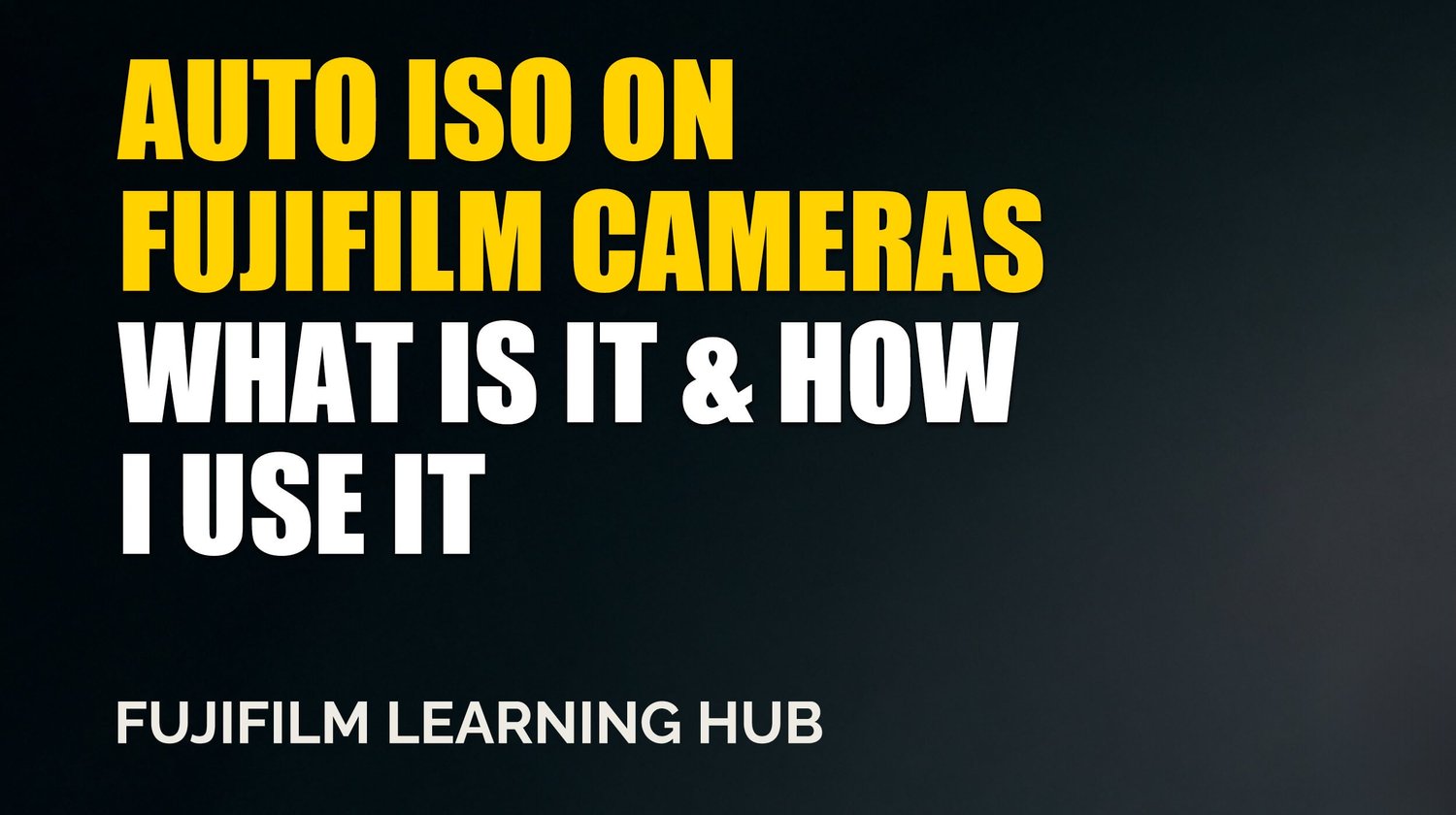 Auto ISO on Fujifilm Cameras - How and Why to Use It