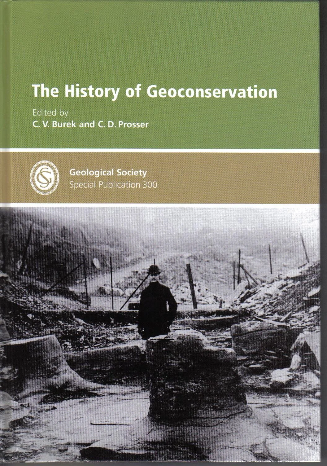 The history of Geoconservation: the Cinderella conservation science ...