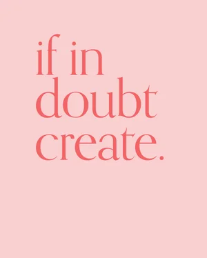 Prints — If In Doubt Create