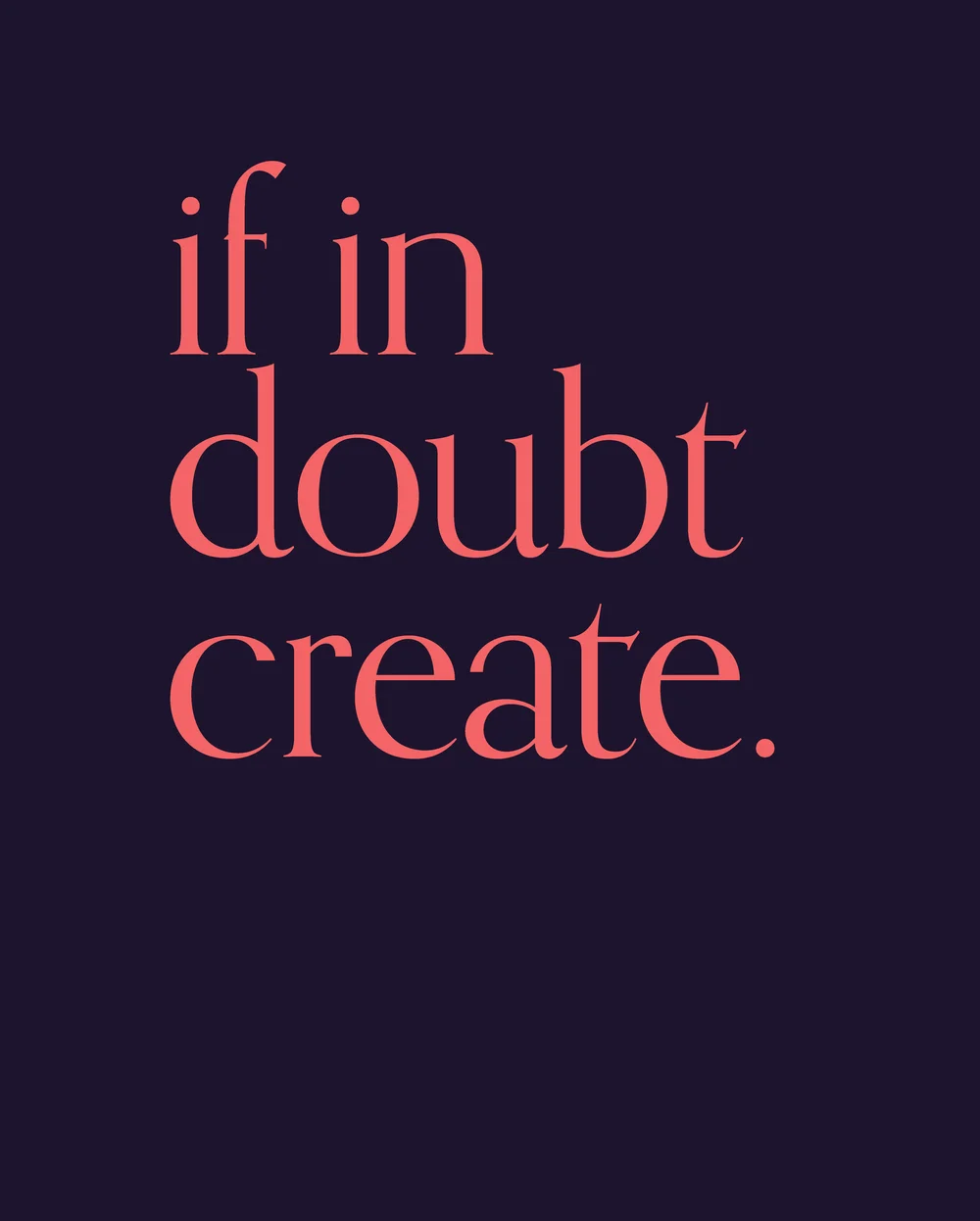 Prints — If In Doubt Create
