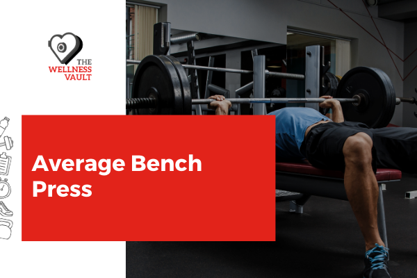 Average Bench Press
