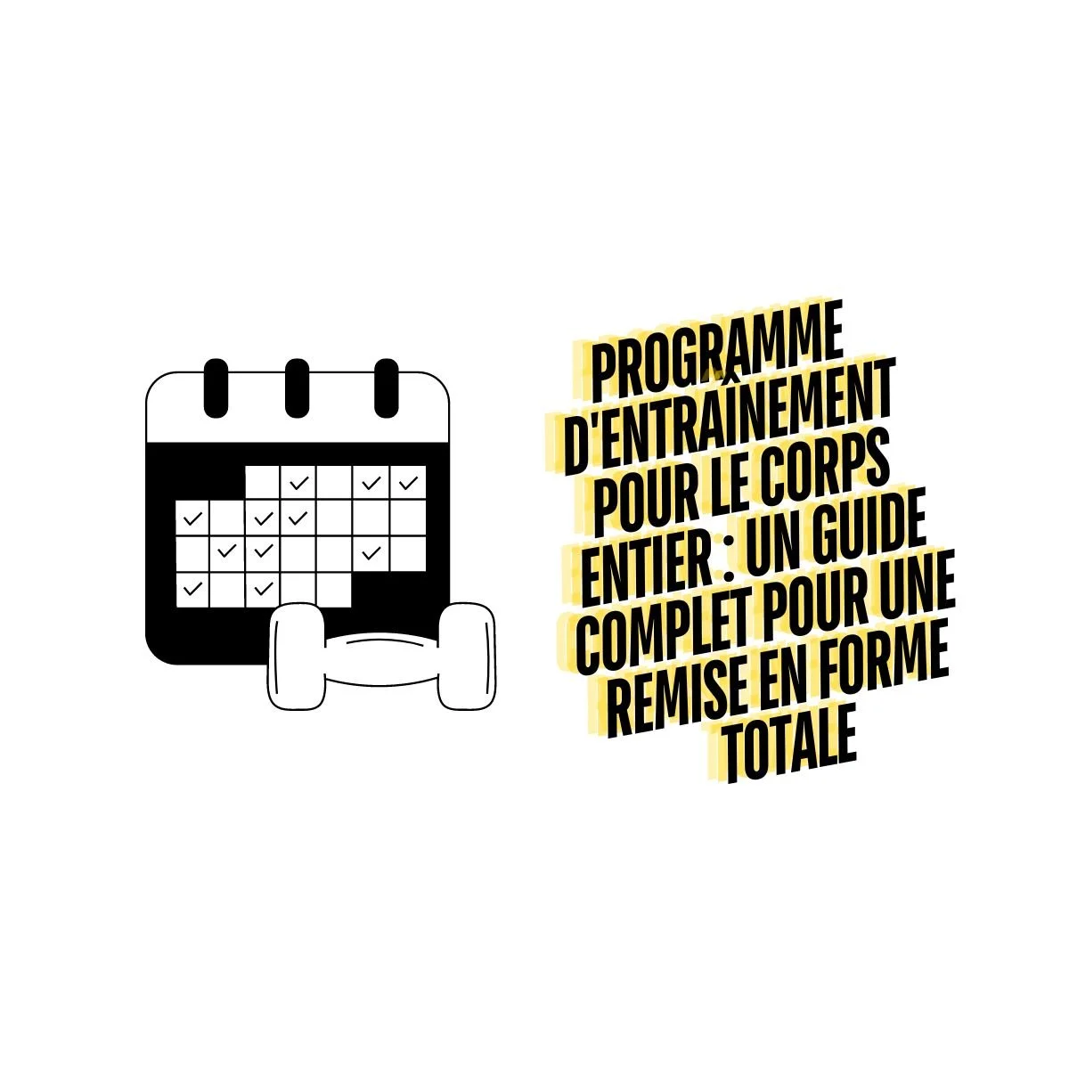 Programme d'Entraînement pour le Corps Entier : Un Guide Complet pour une Remise en Forme Totale