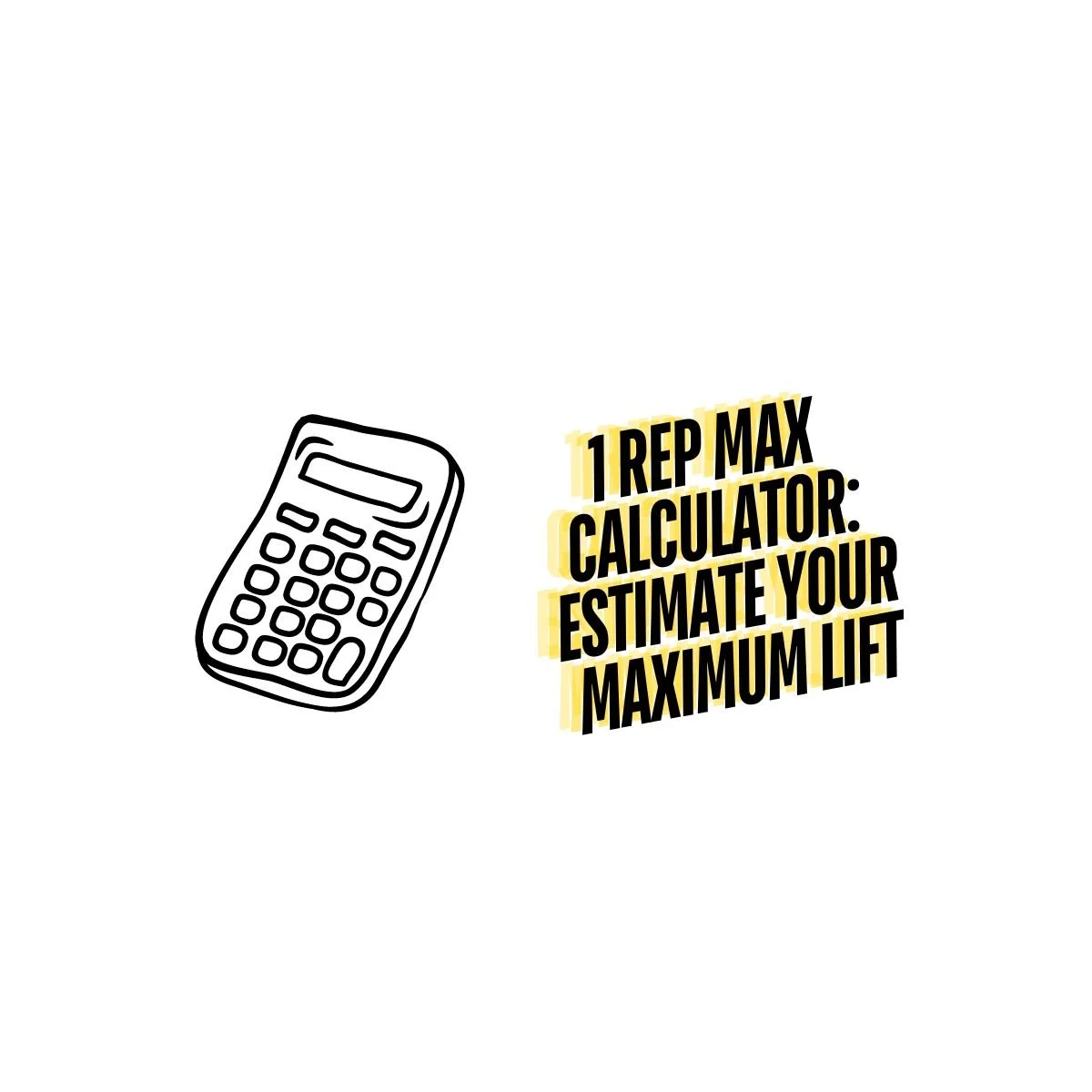 1 Rep Max Calculator: Estimate Your Maximum Lift