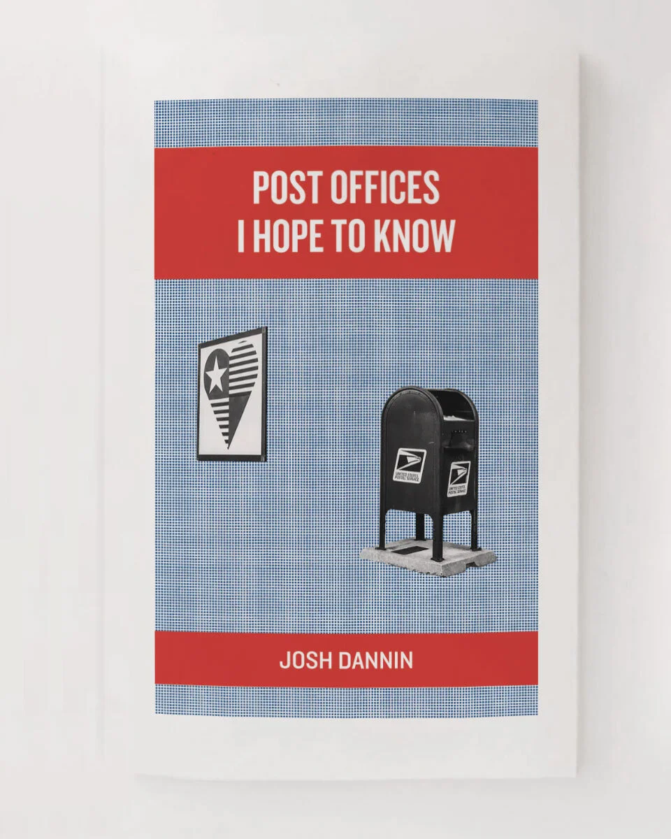 Post Offices I Hope to Know by Josh Dannin — Quarantine Public Library