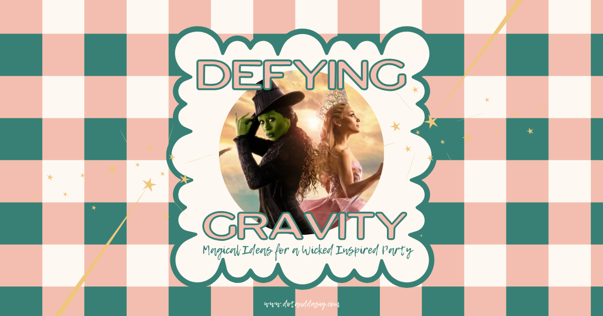 Defying Gravity: Wicked Movie-Watching Party Ideas | Dot & Daisy — Dot ...