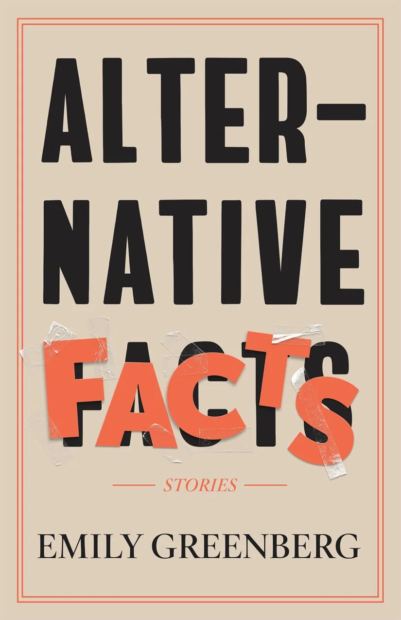 Alternative Facts — Emily Greenberg