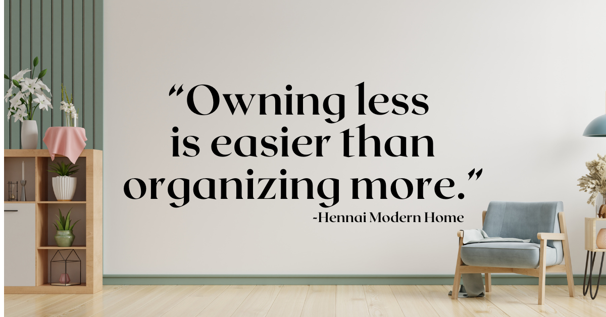 The Art of Less: 10 Ways to Prevent Clutter Before It Starts — Hennai ...