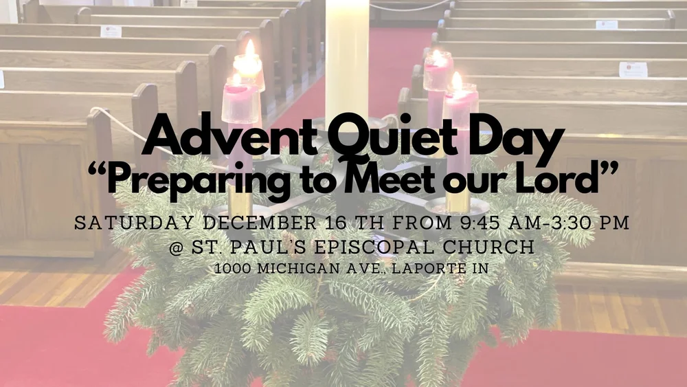 Advent Quiet Day - Preparing to Meet our Lord - December 16, 2023 — St ...