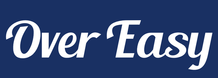 Over Easy — EASY RESTAURANTS