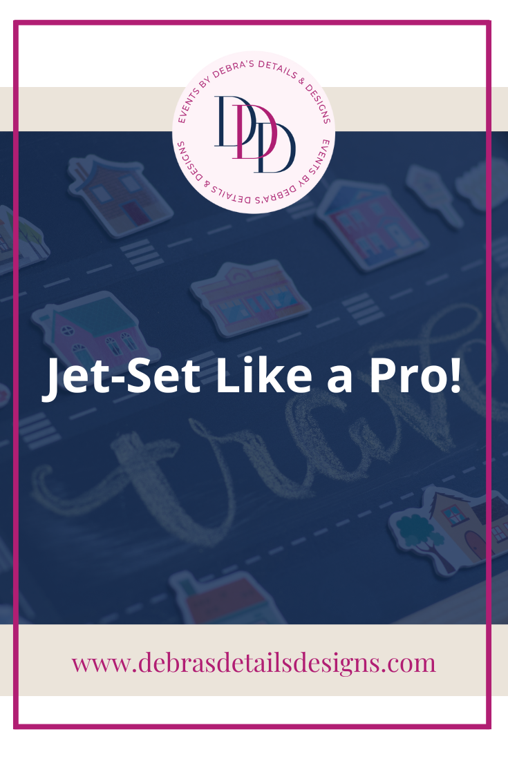 Jet-Set Like a Pro! — Debra's Details & Designs
