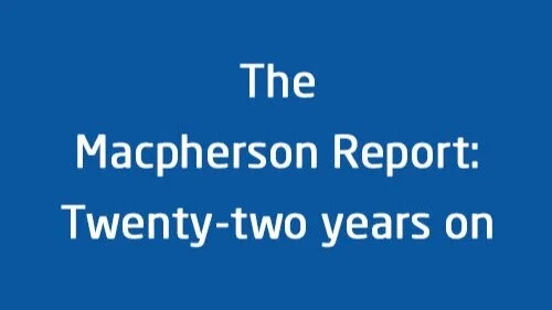 The Macpherson Report: Twenty-two years on — Probation Institute