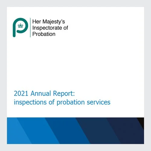 Annual report: inspection of probation services (2021) — Probation ...