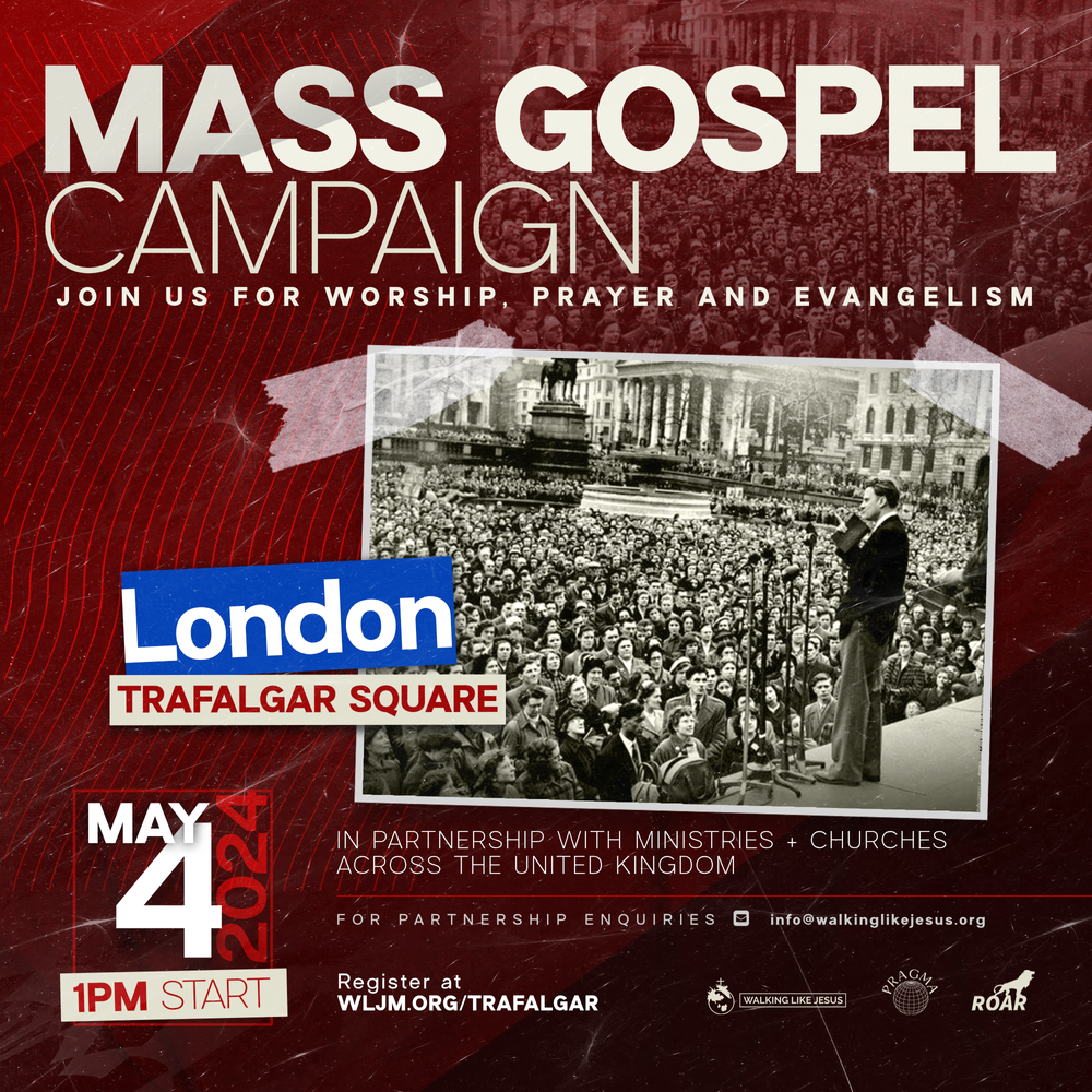 Mass Gospel Campaign | Trafalgar Square — Walking Like Jesus