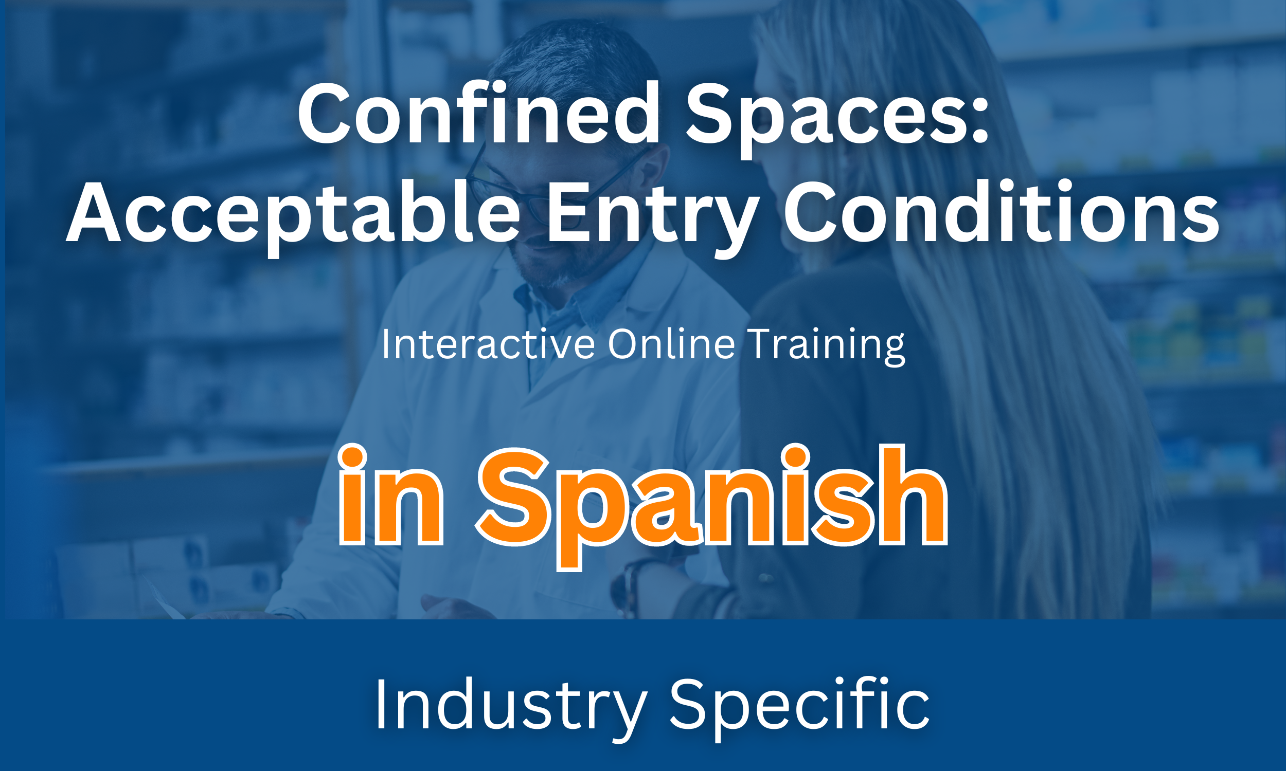 Confined Spaces: Acceptable Entry Conditions - Spanish — IFPTI