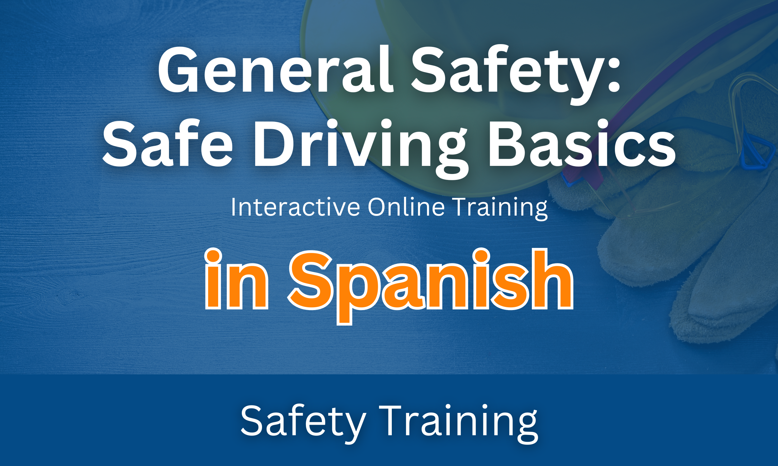 General Safety: Safe Driving Basics - Spanish — IFPTI
